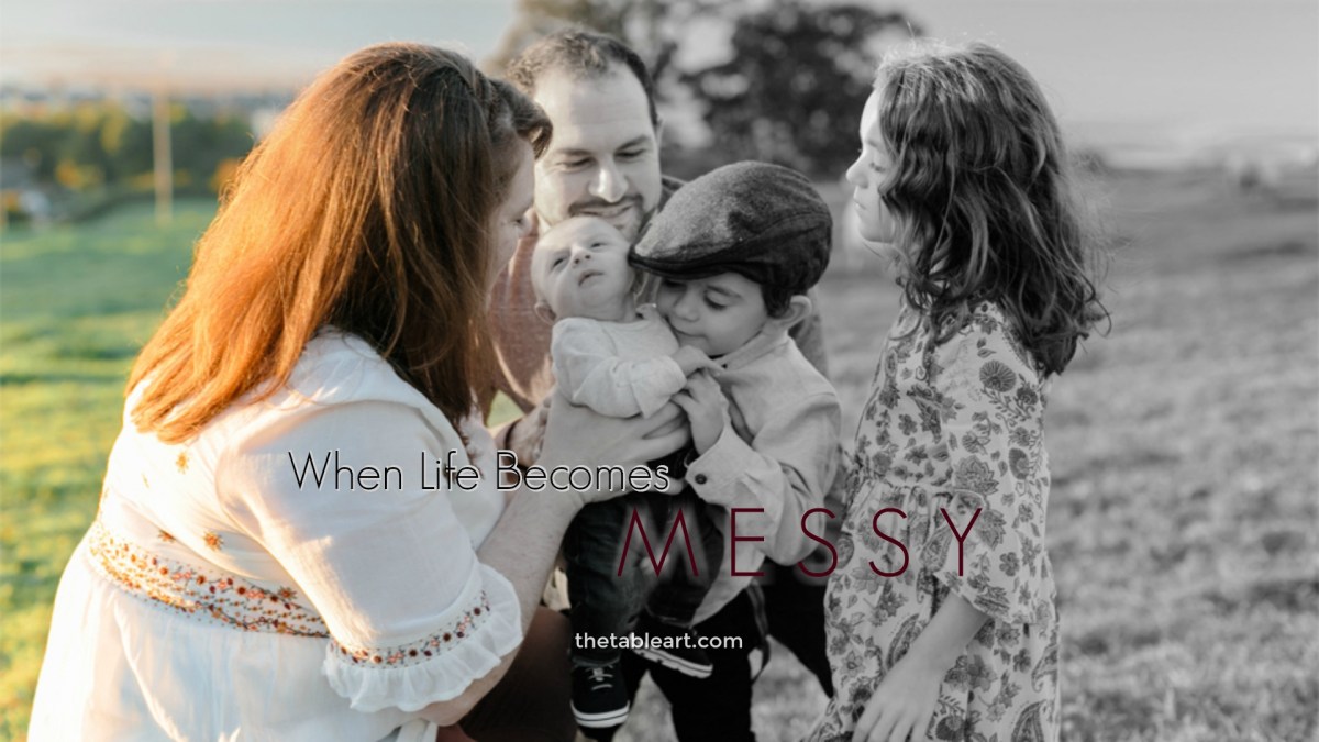 When Life Becomes Messy – Table Art